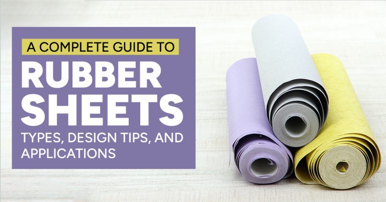 Rubber Sheets Guide: Types, Design & Applications